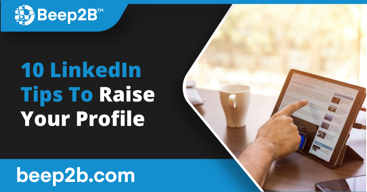 10 LinkedIn Tips to Raise Your Profile - B2B Marketing Blog
