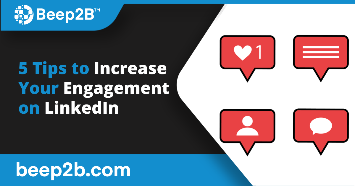 5 Tips to Increase Your Engagement on LinkedIn - B2B Marketing Blog