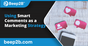 Using Smart Comments as a Marketing Strategy - B2B Marketing Blog