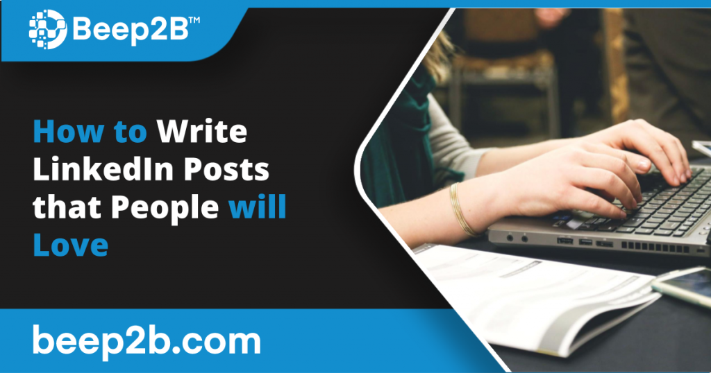 How to Write LinkedIn Posts that People will Love - B2B Marketing Blog