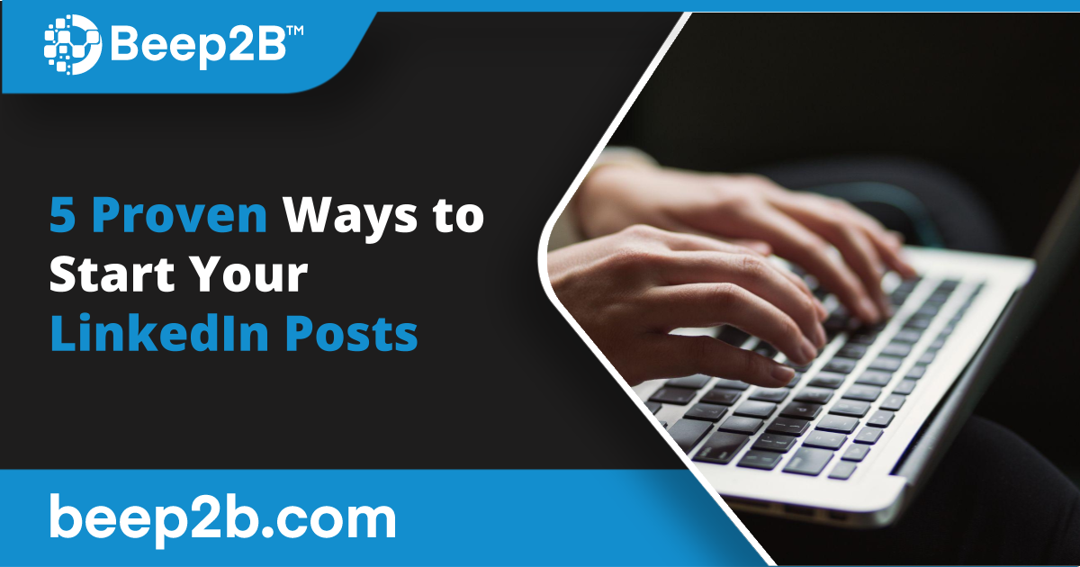 5 Proven Ways to Start Your LinkedIn Posts - B2B Marketing Blog