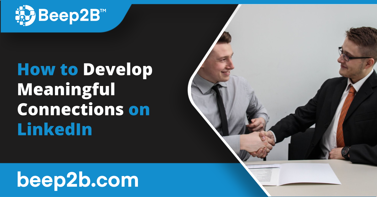 How to Develop Meaningful Connections on LinkedIn - B2B Marketing Blog