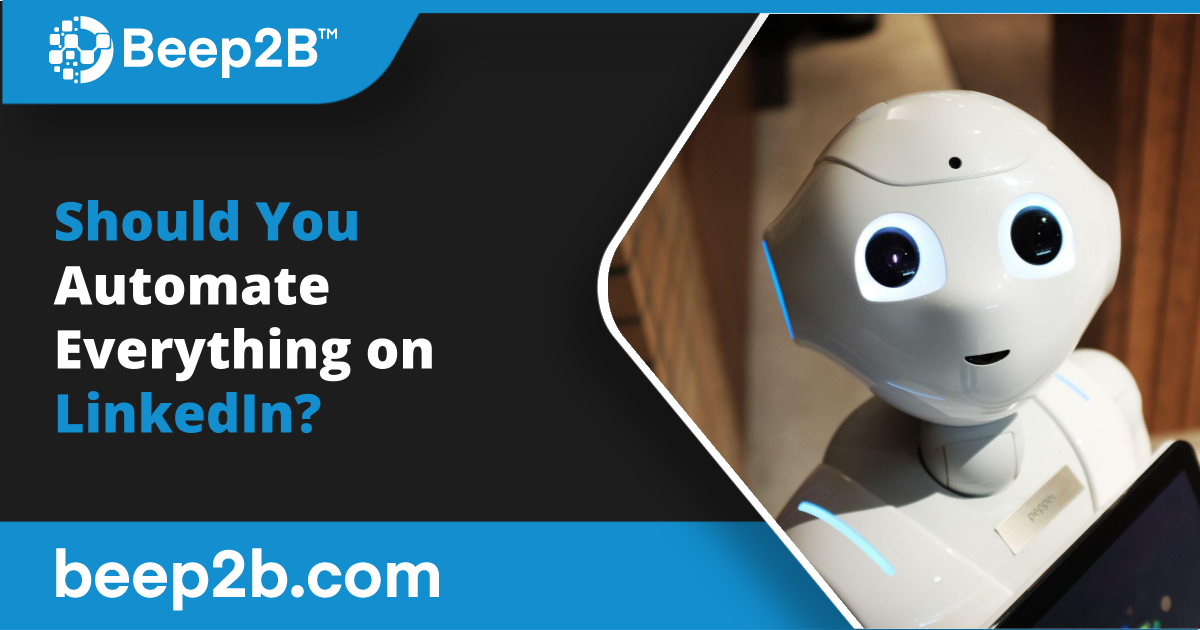 Should You Automate Everything on LinkedIn? - B2B Marketing Blog Should You Automate Everything on LinkedIn? - B2B Marketing Blog