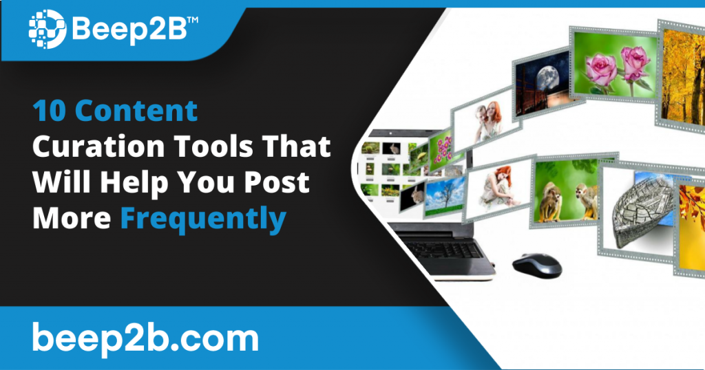 10 Content Curation Tools That Will Help You Post More Frequently - B2B ...